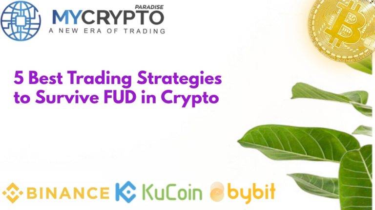 5 Best Trading Strategies to Survive FUD in Crypto - MyCryptoParadise 5 Best Trading Strategies to Survive FUD in Crypto - MyCryptoParadise